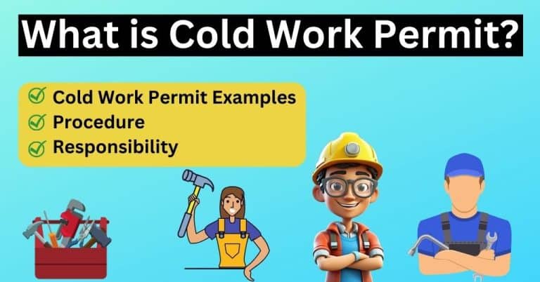 What Is Cold Work Permit, Precautions & Procedure